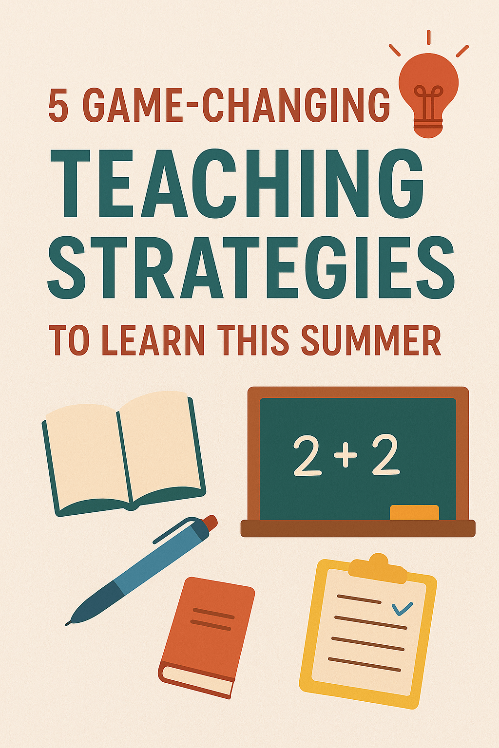 5 Game-Changing Teaching Strategies to Learn This Summer - B like Bianca
